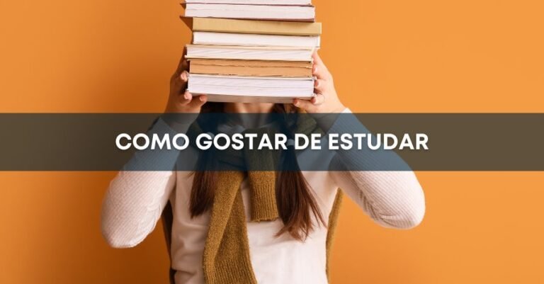 Como gostar de estudar: 10 dicas para colocar em prática